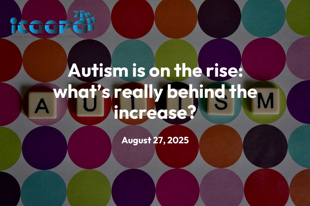 Autism is on the rise: what’s really behind the increase? - ICAEPA