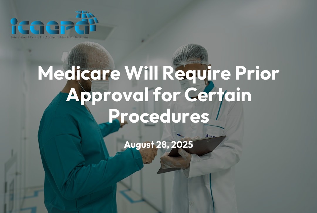 Medicare Will Require Prior Approval for Certain Procedures - ICAEPA